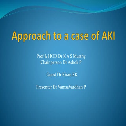 Approach to a case of aki | PPTX