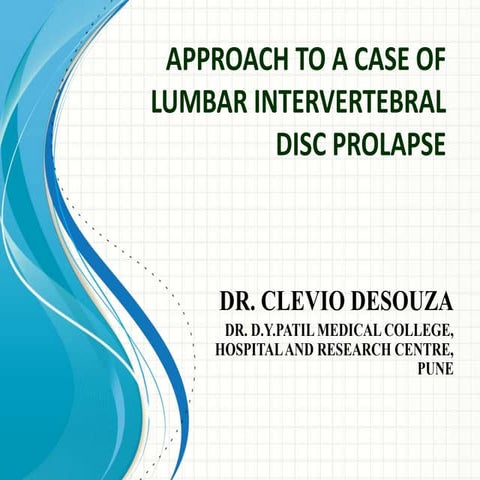 Approach to a case of lumbar intervertebral disc | PPTX