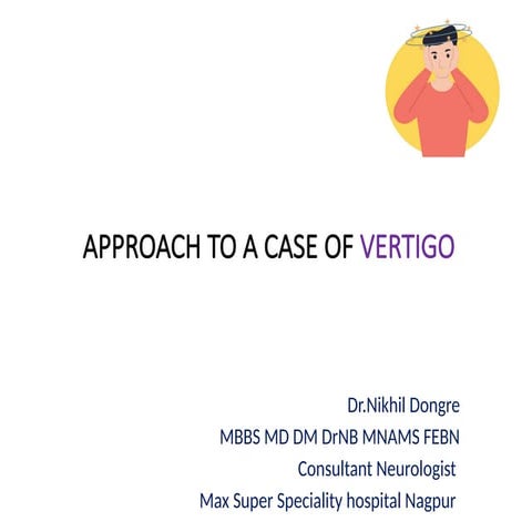 approach to a case of vertigo and differentials | PPTX