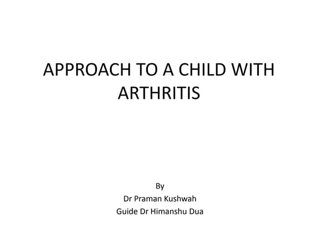 Approach to arthritis | PPTX