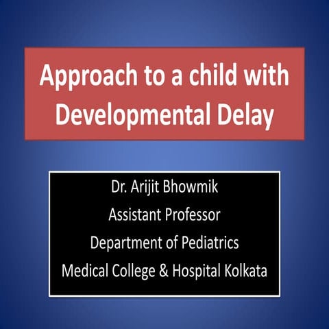 Approach to a child with Developmental Delay.pptx