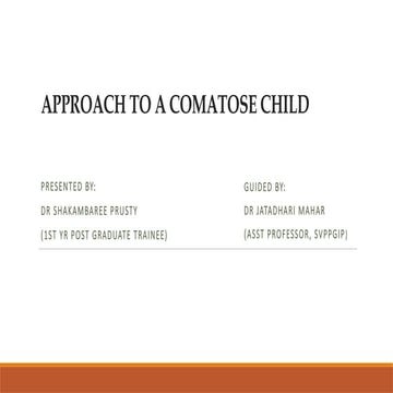 APPROACH TO A COMATOSE CHILD-SP [Autosaved].pptx