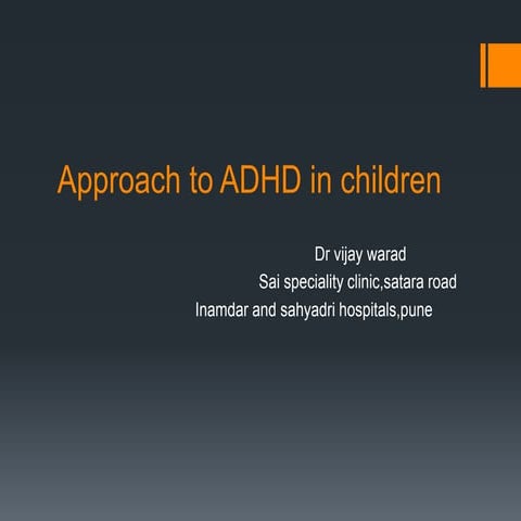 Attention deficit hyperactivity disorder (adhd) | PPTX
