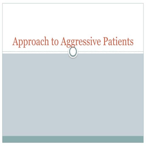 Approach to Aggressive Patients UMAR.pptx