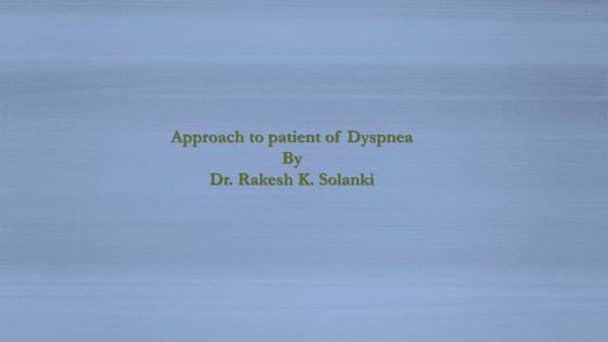 approach to dyspnoea / shortness of breath | PPT