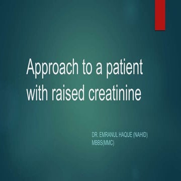 Approach to a patient with raised creatinine - Copy.pptx