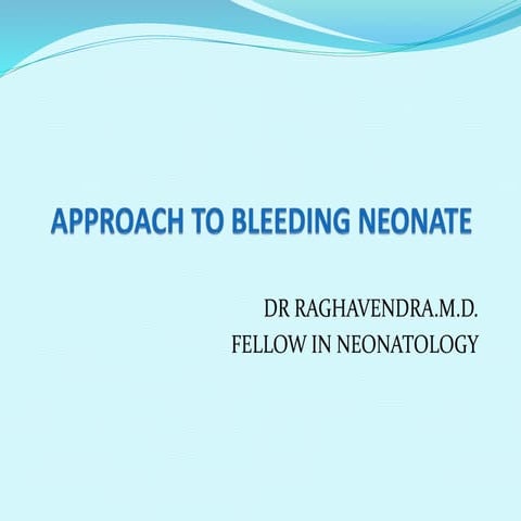 Approach to bleeding neonate final | PPTX