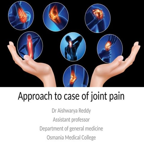 Approach to case of joint pain gen med.pptx