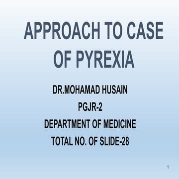 APPROACH TO CASE OF PYREXIA(HUSAIN).pptx