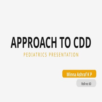 APPROACH TO CDD PEDIATRICS MBBS.pptx.pptx