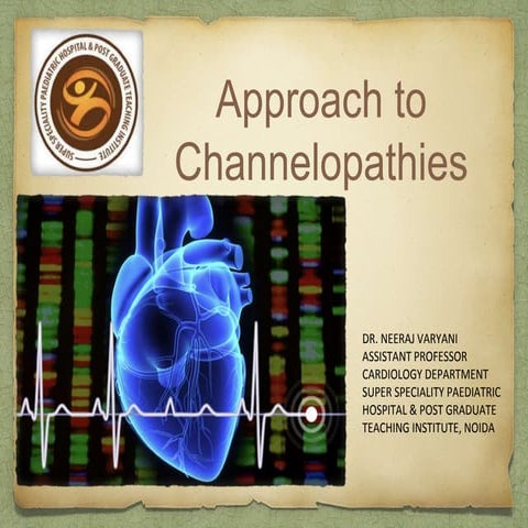 Approach to Channelopathies ppt | PPTX