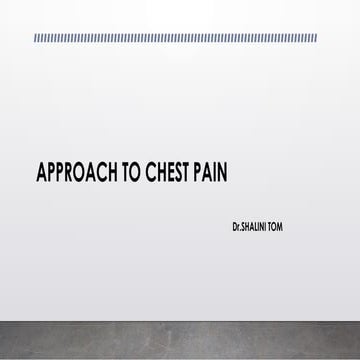 APPROACH TO CHEST PAIN.pptx cause evaluation | PPTX