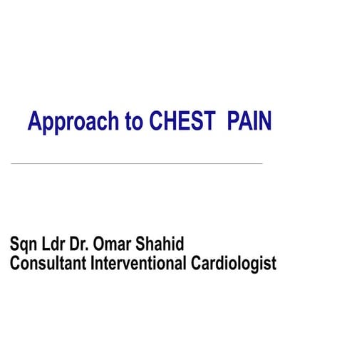 approach to chest pain dr. Omar shahid ppt | PPTX