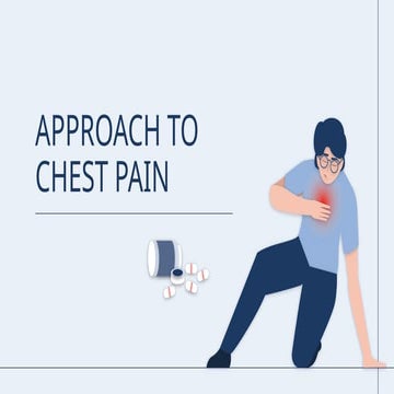 Approach to Chest Pain - causes, diagnosis and management | PPTX
