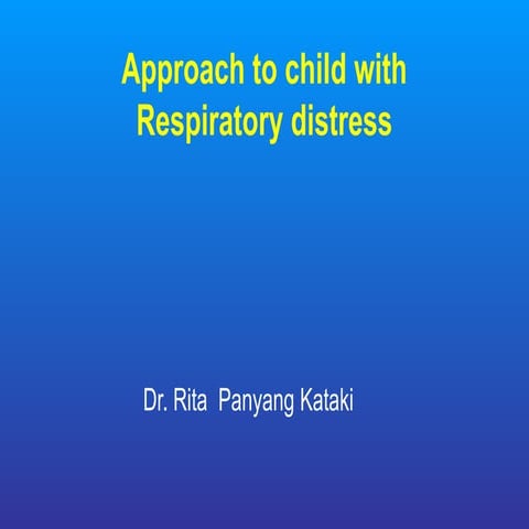 Approach to child with Respiratory distress.pptx