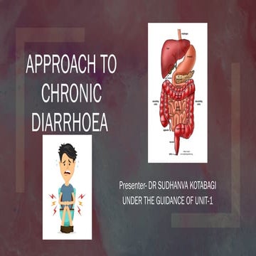 APPROACH TO CHRONIC DIARRHOEA Dr.Sudhanva.K..pptx