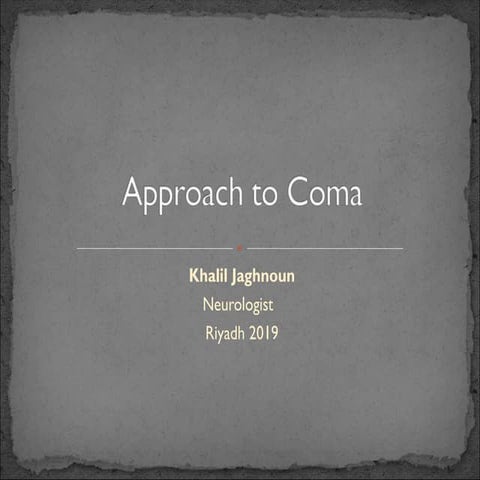 Approach to Coma Management causes symptoms ppt | PPT