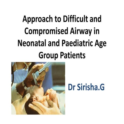 Approach to Difficult and Compromised Airway in Neonatal.pptx