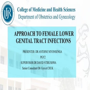 APPROACH TO FEMALE LOWER GENITAL TRACT INFECTIONS - Copy.pptx