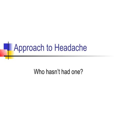 Approach to headache | PPT