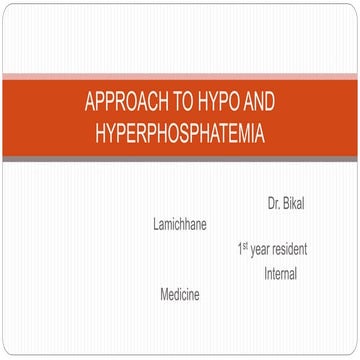 Approach to hypo and hyperphosphatemia dr bikal | PPT