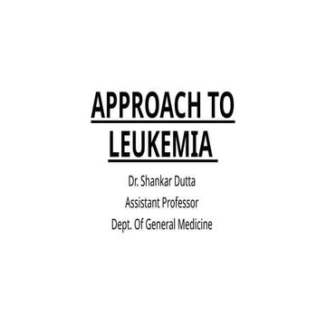 Approach to Leukemia Medicine and Allied Subjects | PPTX