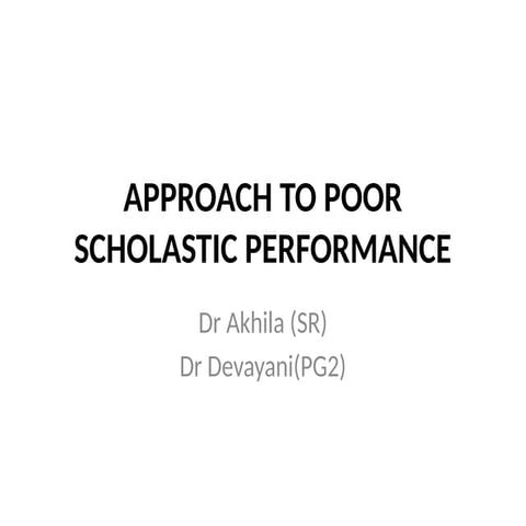 APPROACH TO POOR SCHOLASTIC PERFORMANCE..pptx