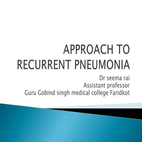 Approach to recurrent pneumonia | PPTX