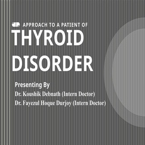 An Approach to THyroid Disorder KD and DJ.pptx