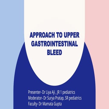APPROACH TO UPPER GASTROINTESTINAL BLEED .pptx