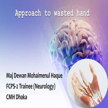 Approach to Wasted Hand (Neurology short case series).pptx