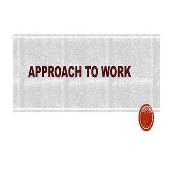 Approach to work | PPT | Free Download