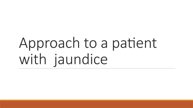 clinical approach to jaundice in adults | PPTX