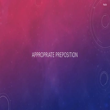Appropriate preposition(1).pptx 0.58 Mbbb | PPT