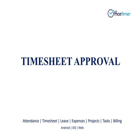 Approve Timesheet in OfficeTimer - OfficeTimer Fully Free Time Tracking ...