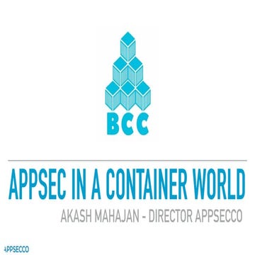 Application Security In A Container World Akash Mahajan Bcc 2017 Pdf
