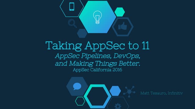 Taking Appsec To 11 Appsec Pipeline Devops And Making Things Better Ppt