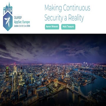 Making Continuous Security A Reality With Owasps Appsec Pipeline