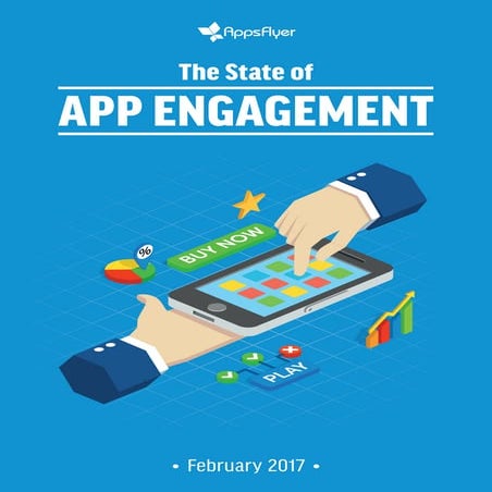 The State of App Engagement by Apps Flyer | PDF | Operating Systems ...