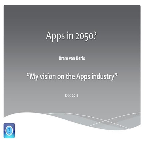 The future of the app industry. | PPT