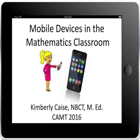 Mobile Devices in the Mathematics Classroom | PPTX