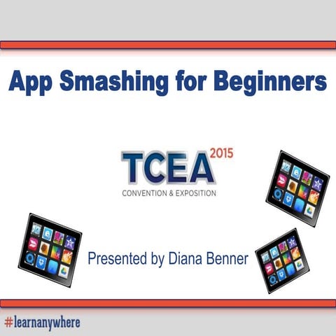 App Smashing for Beginners - TCEA 2015 | PPTX | Internet for Beginners ...