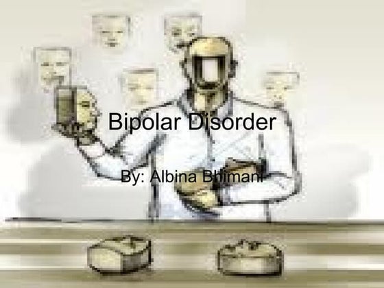 All about Bipolar Disorder | PPTX | Mental Health | Diseases and Conditions