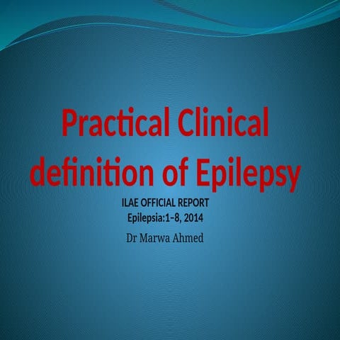 A practical clinical definition of epilepsy - dr marwa.pptx
