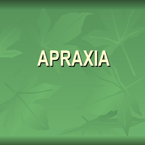 APRAXIA PRESENTACIÓN - CLASE NEUROLOGÍA.ppt