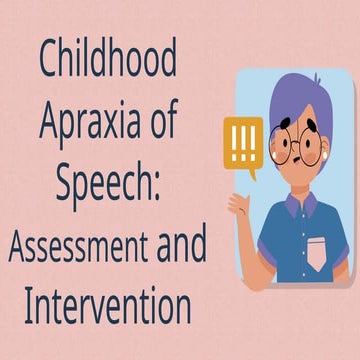 Childhood Apraxia of Speech | PPTX