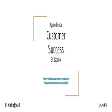 Aprendiendo customer success en espanol #3 | PDF