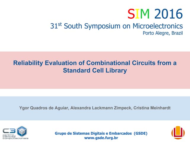 Reliability Evaluation Of Combinational Circuits From A Standard Cell Library Ppt Free Download