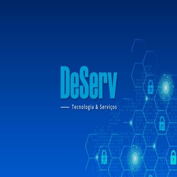 Apresentação - DeServ - Tecnologia e Serviços | PPT
