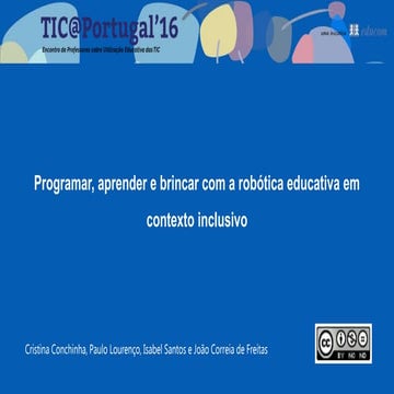 Programar, aprender e brincar com a robótica educativa em contexto inclusivo | PPT